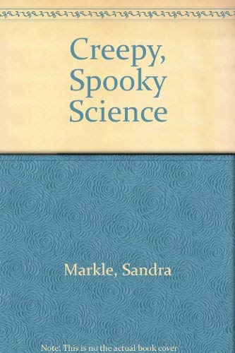 Amazon | Creepy, Spooky Science | Markle, Sandra | Children's Books