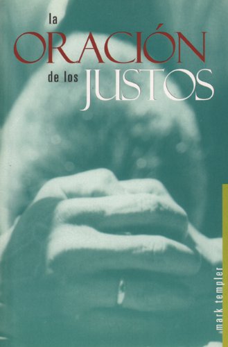 La Oracion De Los Justos (Prayer Of The Righteous, Spanish Edition ...