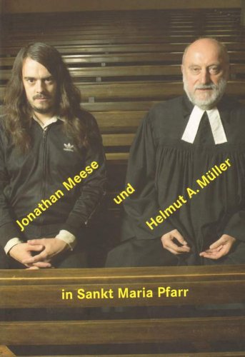 Jonathan Meese und Helmut A. Müller in Sankt Maria Pfarr : Müller ...