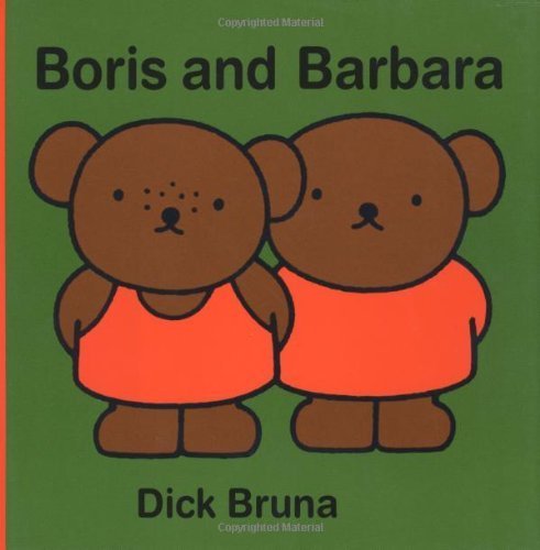 Boris And Barbara: Bruna, Dick: 9781592260270: Amazon.com: Books
