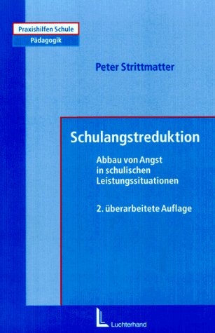 Schulangstreduktion : Strittmatter, Peter: Amazon.de: Bücher