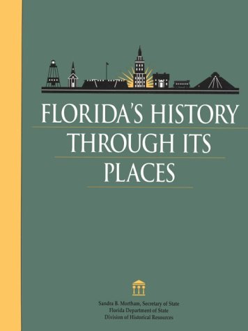 Florida's History Through Its Places: Properties in the National ...