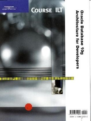 Oracle 10g Architecture: Sideris Courseware Corporation: 9781418811020: Amazon.com: Books