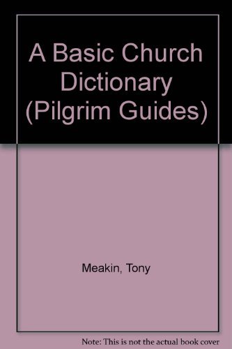 A Basic Church Dictionary (Pilgrim Guides): 9781853112591: Amazon.com ...