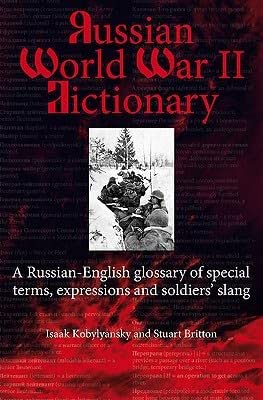 Russian World War II Vocabulary: A Russian-English Glossary of Special ...