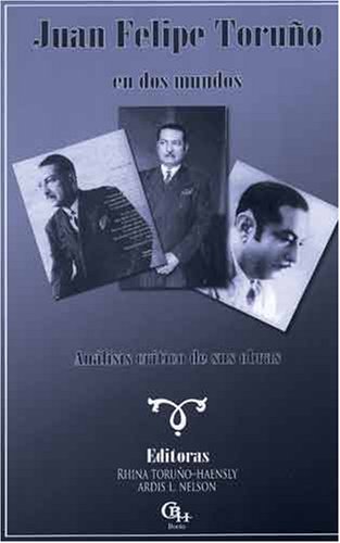 Amazon.com: Juan Felipe Toruño en dos mundos: 9781598350111: Rhina ...