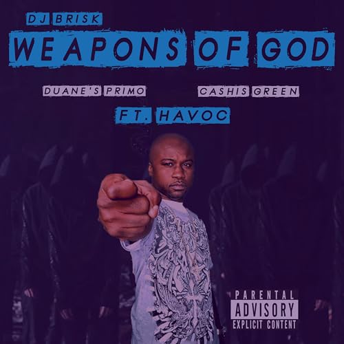 Play Weapons of God by DJ Brisk, Cashis Green & Duane's Primo feat ...