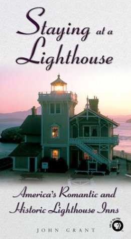 Staying at a Lighthouse: America's Romantic and Historic Lighthouse ...