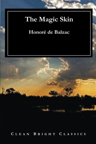 The Magic Skin: Balzac, Honoré de, Clean Bright Classics, Marriage ...