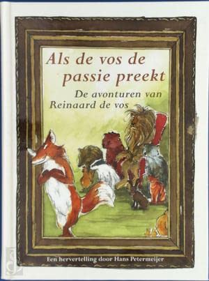 Amazon.fr - Als de vos de passie preekt: de avonturen van Reinaard de ...