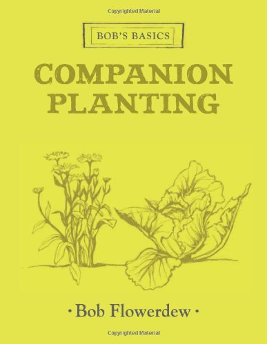Bobs Basics: Companion Planting: Amazon.co.uk: Flowerdew, Bob ...