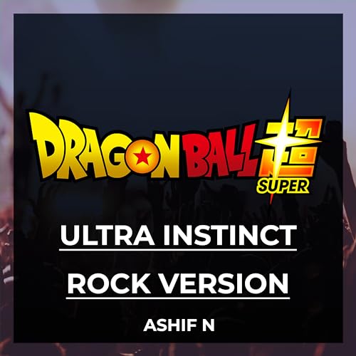 Écouter Dragon Ball Super Ultra Instinct Theme (Rock Version) par Ashif ...