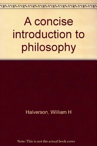 A concise introduction to philosophy: Halverson, William H ...