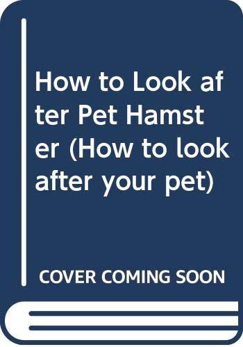 How to Look After Pet Hamster (How to Look After Your Pet): Mark Evans ...