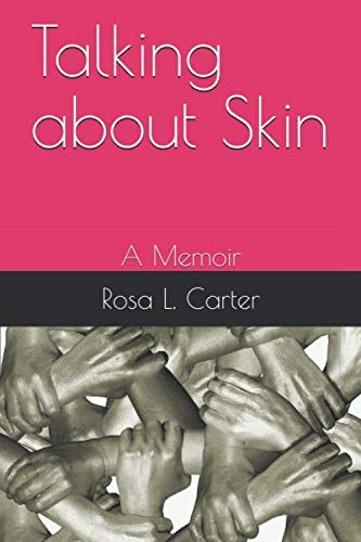 Talking about Skin: A Memoir: Amazon.co.uk: Carter, Rosa L ...