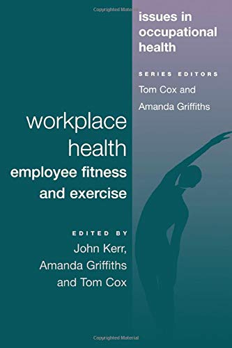 Workplace Health: Employee Fitness And Exercise (Issues in Occupational ...