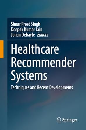 Healthcare Recommender Systems: Techniques and Recent Developments ...