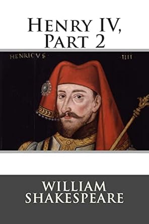 Henry IV, Part 2: William Shakespeare: 9781514882542: Amazon.com: Books