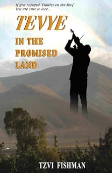 Amazon.com: Tevye in the Promised Land eBook : Fishman, Tzvi: Books