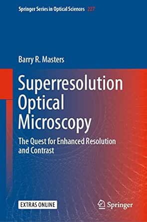 Superresolution Optical Microscopy: The Quest for Enhanced Resolution ...