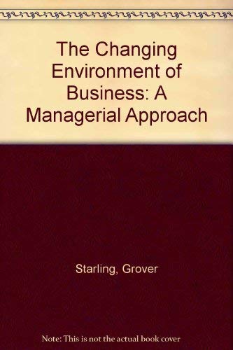 The Changing Environment of Business: Starling, Grover: 9780538844581 ...