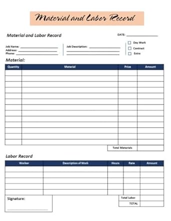 Material and Labor Record: A Comprehensive Record Book for Small ...