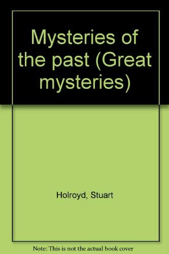Mysteries of the past (Great mysteries): Holroyd, Stuart: 9780490004351 ...