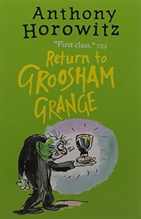 Return to Groosham Grange: Anthony Horowitz: 9781406364736: Amazon.com ...