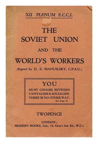 The Soviet Union and the Worlds Workers, etc. (The U.S.S.R. and the ...