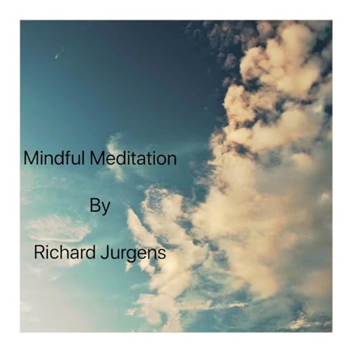 Écouter Mindful Meditation par Richard Jurgens sur Amazon Music Unlimited