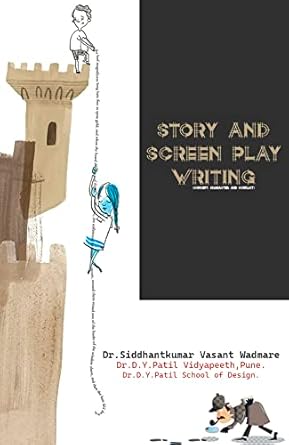 Story & Screen Play Writing: Concept, Character, and Conflict eBook ...