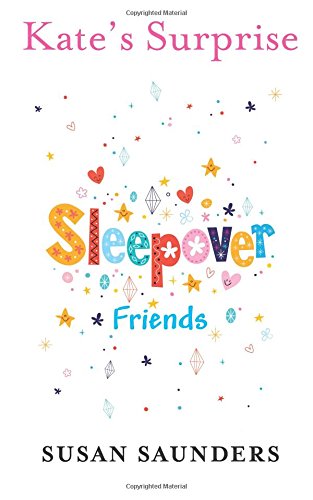 Kate's Surprise: Saunders, Susan: 9781534699878: Amazon.com: Books