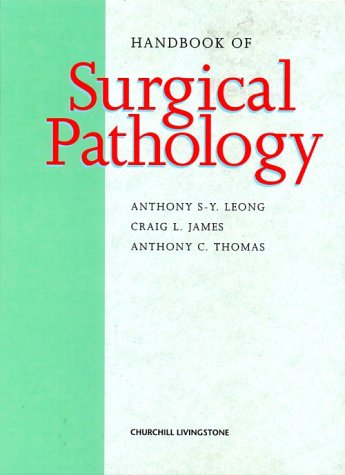 Handbook of Surgical Pathology: anthony-s-y-leong-mb-bs-md-adel-frcpa ...