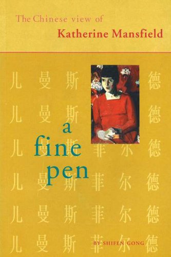 Amazon.com: A Fine Pen: The Chinese View of Katherine Mansfield ...