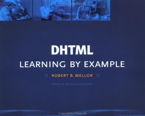 DHTML: Learning by Example: Mellor, Robert B: 9781887902830: Amazon.com ...