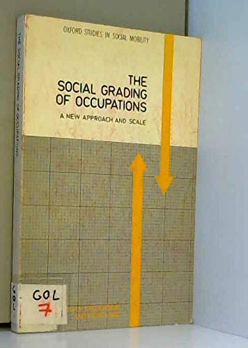The Social Grading of Occupations: A New Approach and Scale: Buy Online ...