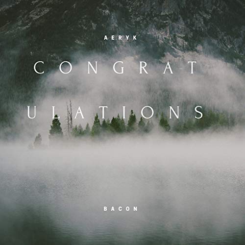 Amazon MusicでAeryk BaconのCongratulationsを再生する