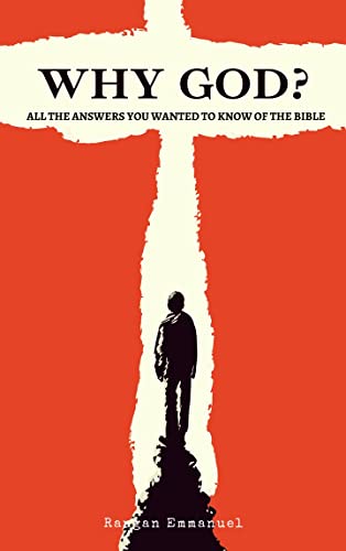 Why God..?: All the answers you wanted to know of the Bible - Kindle edition by Emmanuel, Rangan ...