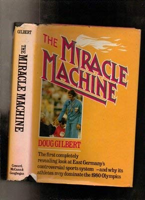 The Miracle Machine: Gilbert, Doug: 9780698109520: Amazon.com: Books