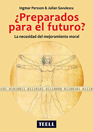 ¿Preparados para el futuro?: La necesidad del mejoramiento moral ...