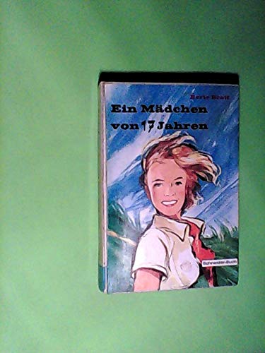 Ein Mädchen von 17 Jahren. : BRATT, BERTE.: Amazon.de: Bücher