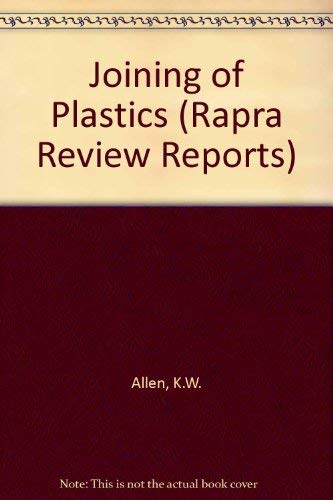 Amazon | Joining of Plastics (Rapra Review Reports) | Allen, K. W ...