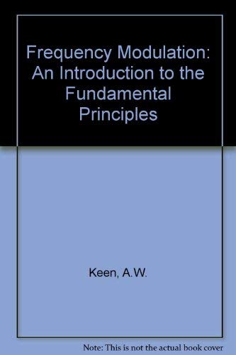 Frequency Modulation: An Introduction to the Fundamental Principles: A ...