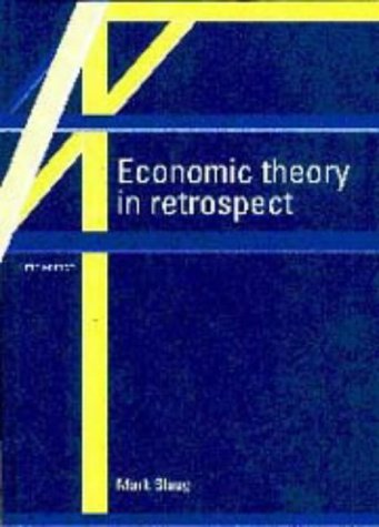 Economic Theory in Retrospect: 9780521571531: Economics Books @ Amazon.com