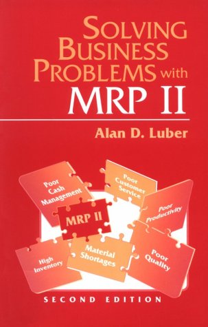 Solving Business Problems with MRP II: Luber, Alan: 9781555581329 ...