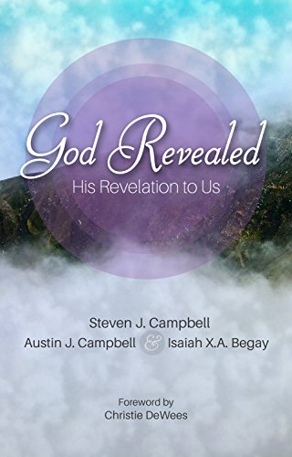 God Revealed: His Revelation to Us - Kindle edition by Campbell, Steven ...
