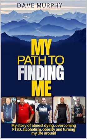Amazon.com: My Path To Finding Me eBook : Murphy, Dave: Kindle Store