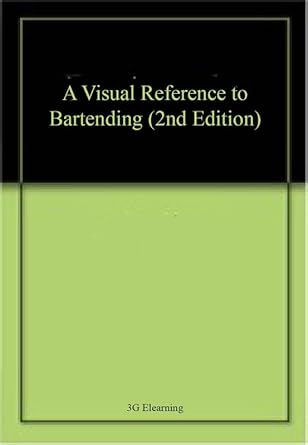 A Visual Reference to Bartending (2nd Edition): 3G Elearning ...