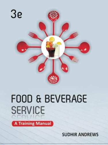 Food and Beverage Services: A Training Manual: Andrews, Sudhir ...