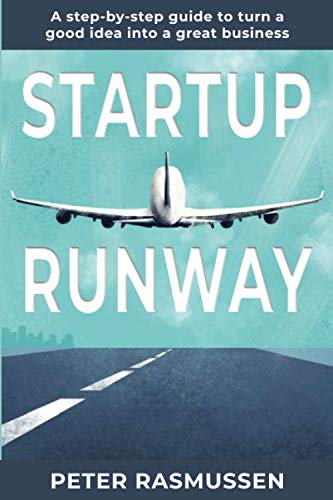 Amazon.com: Startup Runway: A Step-By-Step Guide to Turn a Good Idea ...